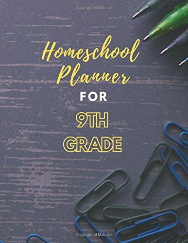 Homeschool Planner For 9th Grade: Plan The Whole Year's Curriculum ...