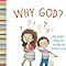 Amazon.com: Why God?: Big Answers About God and Why We Believe in Him ...