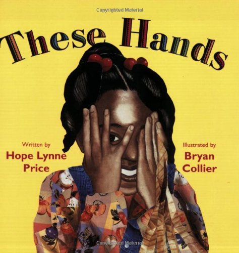Amazon.com: These Hands: 9781423106333: Price, Hope Lynne, Collier ...