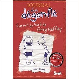 Journal d'un degonfle, Tome 1 : Carnet de bord de Greg Heffley : Diary ...