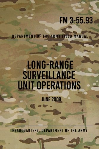 FM 3-55.93 Long-Range Surveillance Unit Operations: June 2009: the Army ...