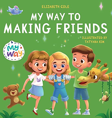 My Way to Making Friends: Children's Book about Friendship, Inclusion ...