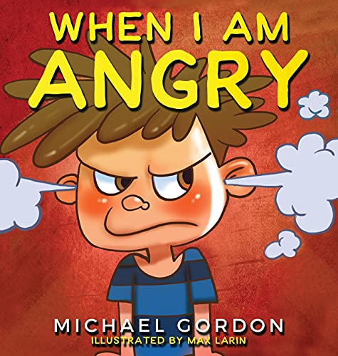 When I Am Angry: Kids Books about Anger, ages 3 5, children's books (2 ...