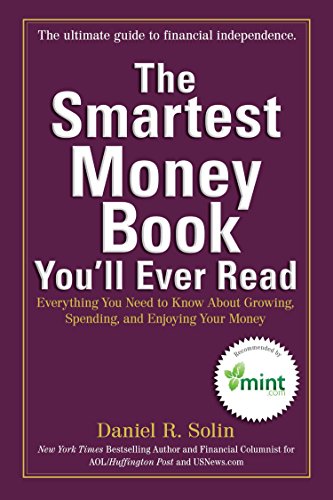 The Smartest Money Book You'll Ever Read: Everything You Need to Know ...