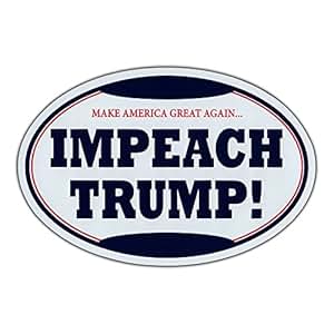 Amazon.com: Oval Magnet - Make America Great Again - Impeach Donald ...