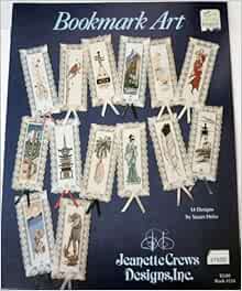 Bookmark Art: 14 Designs for Jeanette Crews Designs Stitch-N-Mark ...