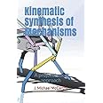Kinematic Synthesis of Mechanisms: A project based approach: McCarthy, J. Michael: 9780978518059 ...