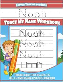 Letter Tracing for Kids Noah Trace my Name Workbook: Tracing Books for ...