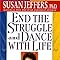 End the Struggle and Dance with Life: How to Build Yourself Up When the ...