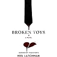 Amazon.com: Broken Toys: 9798354514687: Latchman, Neel: Books
