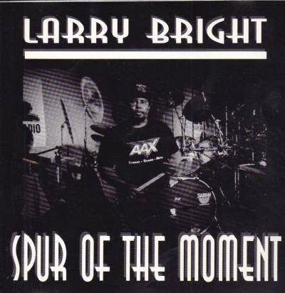 Larry Bright - Spur of the Moment - Amazon.com Music