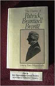 The Poems of Patrick Branwell Bronte: Bronte, Patrick Branwell ...