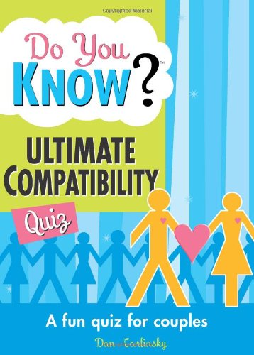 Do You Know? The Ultimate Compatibility Quiz: A fun quiz for couples ...