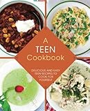Cookbook for Teens: The Easy Teen Cookbook with 74 Fun & Delicious ...