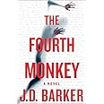 Amazon.com: The Fourth Monkey (A 4MK Thriller): 9780544968844: Barker ...
