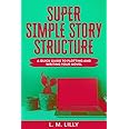 Super Simple Story Structure: Companion Workbook (Writing As A Second ...