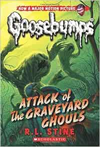 Attack of the Graveyard Ghouls (Classic Goosebumps #31) by R.L. Stine ...