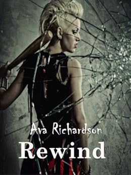 Amazon.com: Rewind eBook: Ava Richardson: Kindle Store