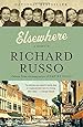 Elsewhere: A Memoir: Richard Russo: 9780307949769: Amazon.com: Books