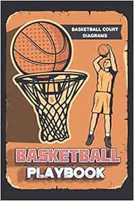 Basketball Playbook Basketball Court Diagrams: Basketball Log Book ...