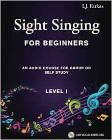 Sight Singing for Beginners, Level 1: An Audio Course for Group or Self ...
