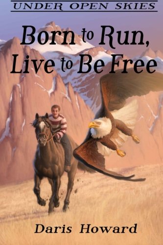 Book review of Born To Run, Live To Be Free - Readers' Favorite: Book ...