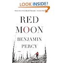 Amazon.com: Red Moon: A Novel (9781455501656): Benjamin Percy: Books
