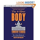 The 4-Hour Body: An Uncommon Guide to Rapid Fat-Loss, Incredible Sex ...
