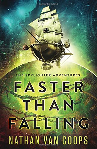 Faster Than Falling: The Skylighter Adventures: Van Coops, Nathan ...