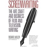 Essentials of Screenwriting: The Art, Craft, and Business of Film and ...