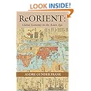 Amazon.com: ReORIENT: Global Economy in the Asian Age (9780520214743 ...