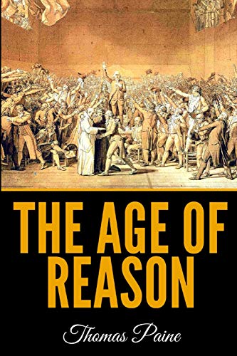 The Age Of Reason: Paine, Thomas: 9781093670332: Amazon.com: Books