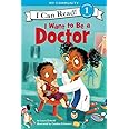 I Want to Be a Doctor (I Can Read Level 1): Driscoll, Laura, Echeverri ...