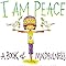 I Am Peace: A Book of Mindfulness (I Am Books): Verde, Susan, Reynolds ...