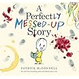 A Perfectly Messed-Up Story: McDonnell, Patrick: 9780316222587: Amazon ...