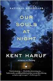 Our Souls at Night: Amazon.ca: Kent Haruf, Alan Kent Haruf: Books