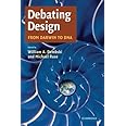 Debating Design: From Darwin to DNA: Dembski, William A., Ruse, Michael ...