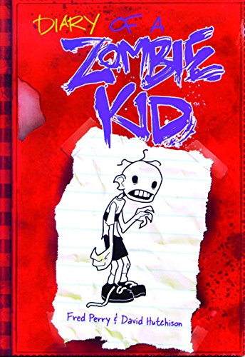 Diary of a Zombie Kid GN: Perry, Fred, Hutchison, David: 9780983182337 ...
