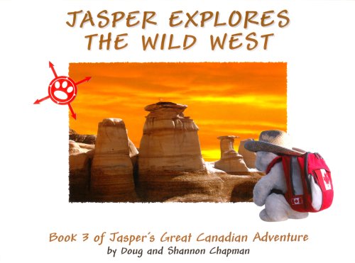 Jasper Explores The Wild West (Jasper's Great Canadian Adventure ...