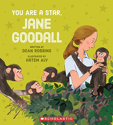You Are a Star, Jane Goodall: Robbins, Dean, Aly, Hatem: 9781338680126 ...