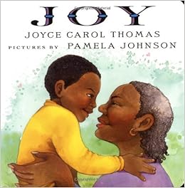 Joy!: Joyce Carol Thomas, Pamela Johnson: 0725961007508: Amazon.com: Books