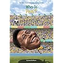 Who Is Pele? (Who Was?): James Buckley Jr., Who HQ, Andrew Thomson ...