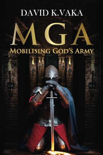 Mobilising God's Army: Vaka, David K.: 9781925732054: Amazon.com: Books