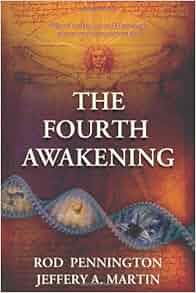The Fourth Awakening: Rod Pennington, Jeffery A Martin: 9781572420007 ...