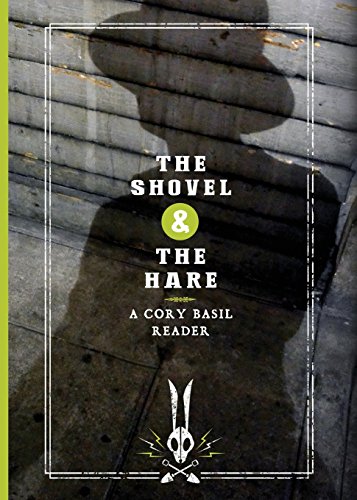The Shovel & The Hare: Cory Basil: 9781940894072: Amazon.com: Books