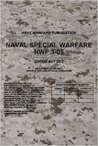 NWP 3-05 Naval Special Warfare: May 2013: Navy, Department of the ...