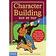 Character Building Day by Day: 180 Quick Read-Alouds for Elementary ...