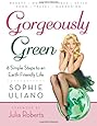 The Gorgeously Green Diet: Sophie Uliano: Amazon.com: Books