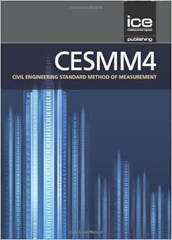 CESMM4: Civil Engineering Standard of Method and Measurement: Civil ...