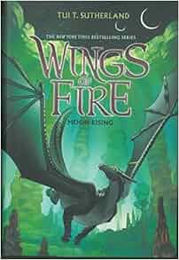 Wings of Fire Book Six: Moon Rising: Tui T. Sutherland: 9780545685344 ...